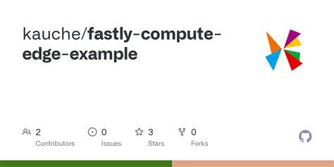 github kauche fastly compute edge example