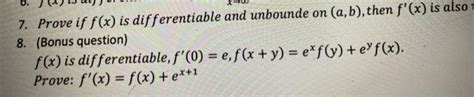 solved 7 prove if f x is differentiable and unbounde on