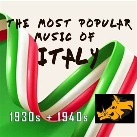 The Most Popular Music Of Italy 1930s And 1940s Songs Download Free