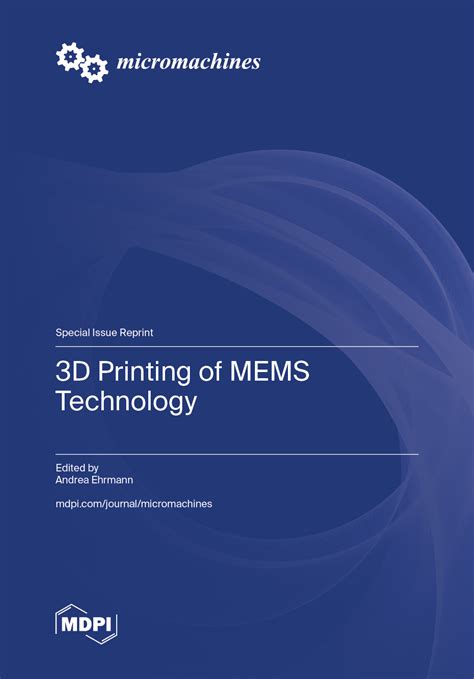 3d Printing Of Mems Technology Mdpi Books