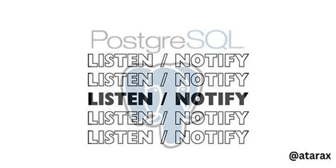 abhinav a on linkedin demystifying postgresql s listen notify