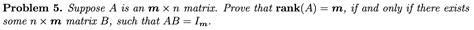 solved problem 5 suppose a is an mxn matrix prove that