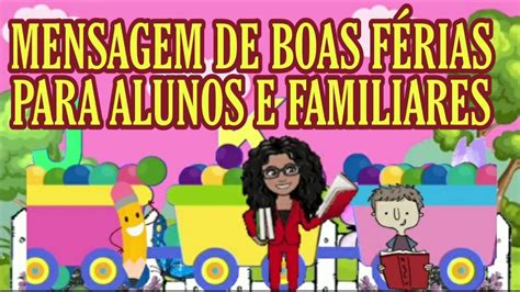 Mensagem De Encerramento Do Primeiro Semestre 2021alunos E Família