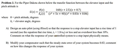 Solved Problem 3 For The Piper Dakota Shown Below The Transfer