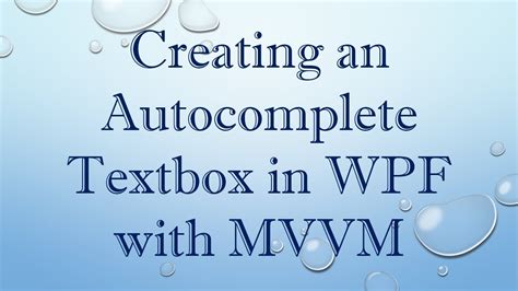 Creating An Autocomplete Textbox In Wpf With Mvvm Youtube