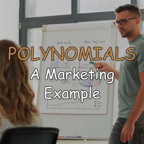 Polynomials A Real Life Example From Marketing Dartef Real World Math Problems