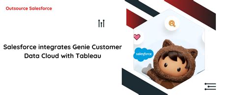 Salesforce Integrates Genie Customer Data Cloud With Tableau
