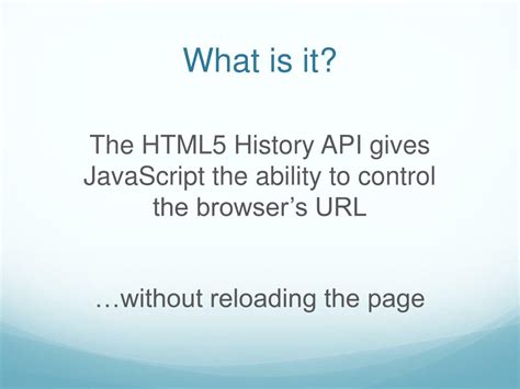 Ppt Those Who Control The Past Control The Future The Html5 History Api Powerpoint