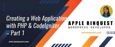 Creating A Web Application With Php And Codeigniter Part 1