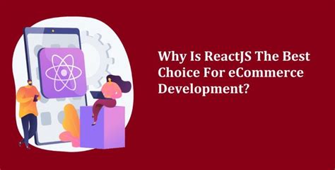 Why Is Reactjs The Best Choice For E Commerce Development Therichpost