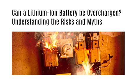 Can A Lithium Ion Battery Be Overcharged Risks And Myths