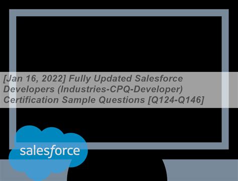 Jan 16 2022 Fully Updated Salesforce Developers Industries Cpq Developer Certification