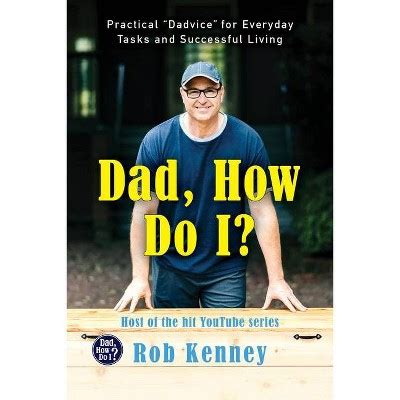 Dad How Do I By Rob Kenney Hardcover Target
