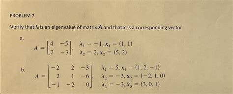 Solved Problem 7verify That λi ﻿is An Eigenvalue Of Matrix A