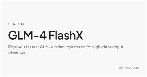 Glm 4 Flashx Chatglm Ai Model