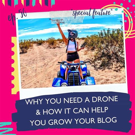 Why You Need A Drone How It Can Help You Grow Your Blog