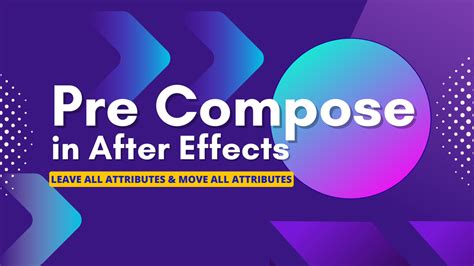 Pre Composition In After Effects G Art Tutorial