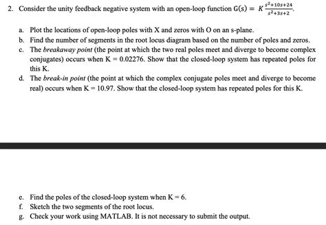 Solved S210s24 2 Consider The Unity Feedback Negative System With