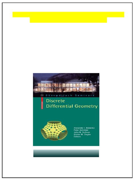 Discrete Differential Geometry 1st Edition Alexander I Bobenko Auth Pdf Version Pdf