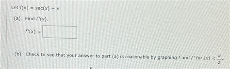 solved let f x sec x x a ﻿find f x f x b ﻿check to