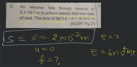 An Electron Falls Through Distance Of 2 Times 10 { 2} Mathrm{m} In Unif