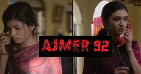 फिल्म अजमेर 92 का टीजर रिलीज देश के सबसे बड़े सेक्स स्कैंडल पर बनी है मूवी 100 लड़कियों का हुआ