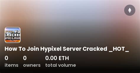 How To Join Hypixel Server Cracked Hot Collection Opensea