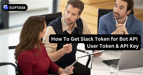 How To Get Slack Token For Bot Api User Token And Api Key