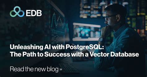 Edb On Linkedin Edbpostgresai Justsolveitwithpostgres Vectordatabase Pgvector Nlp…