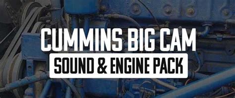 Ats Cummins Big Cam Sound And Engine Pack 1 48 5 V 1 49 Trucks Mods Anbauteile Mod Für