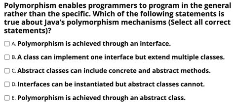 Solved Polymorphism Enables Programmers To Program In The