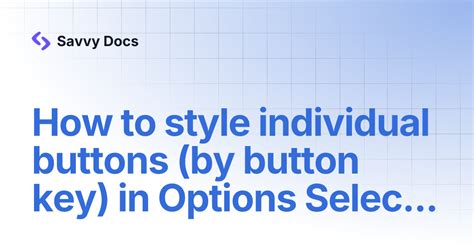 How To Style Individual Buttons By Button Key In Options Selectors