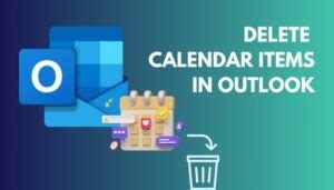 Delete Calendar Items In Outlook Detailed Guide
