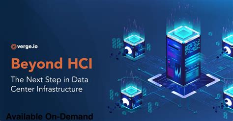 Beyond HCI The Next Step In Data Center Infrastructure Evolution Verge Io