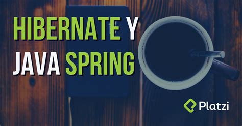 Cómo Spring y los ORMs como Hibernate agilizan nuestro Desarrollo con Java