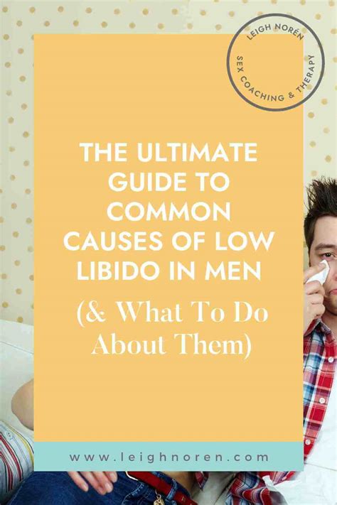 The Ultimate Guide To Common Causes Of Low Libido In Men And What To Do About Them