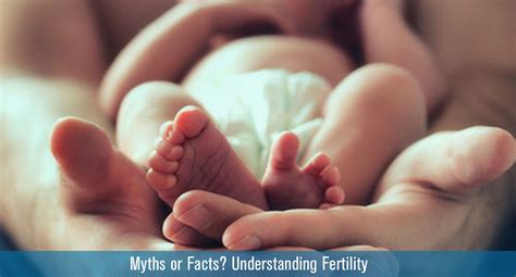 Myths Or Facts Understanding Fertility Eternal Hospital