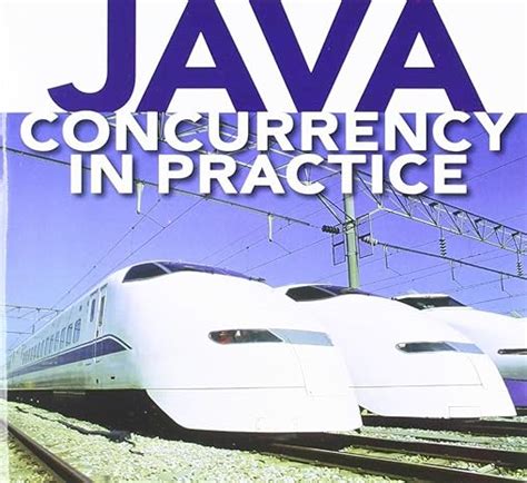 Java Concurrency In Practice Goetz Brian Peierls Tim Bloch Joshua Bowbeer Joseph Holmes