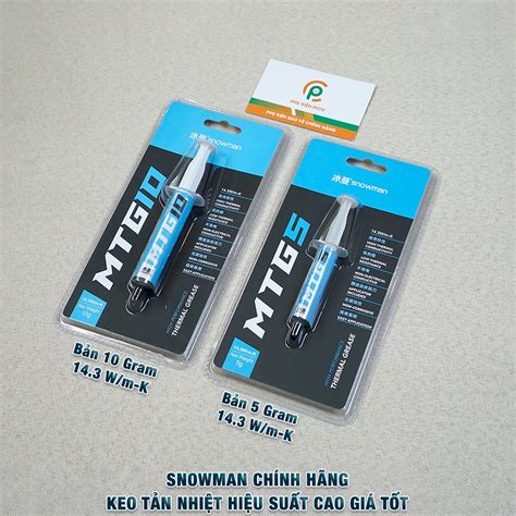 Keo tản nhiệt CPU 14.3W/mK Snowman MTG10 - MTG5 HoneyWell Kryonaut ...