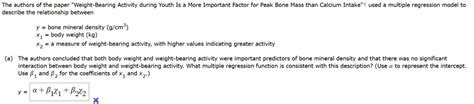 Solved The Authors Of The Paper Weight Bearing Activity During Youth Is A More Important