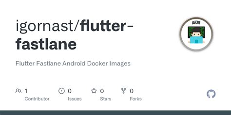 GitHub Igornast Flutter Fastlane Flutter Fastlane Android Docker Images