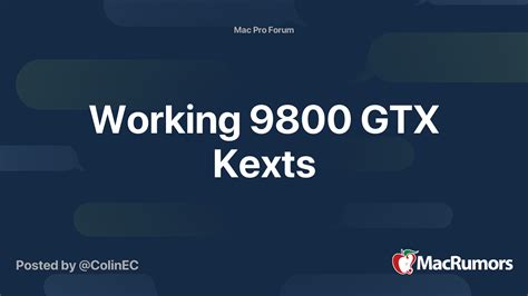 Working 9800 Gtx Kexts Macrumors Forums