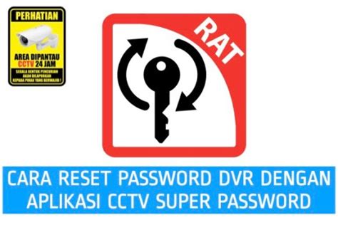 Cara Reset Dvr Cctv Lupa Password Dengan Aplikasi Super Password