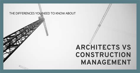 2026 Architects Vs Construction Management The Differences You Need To