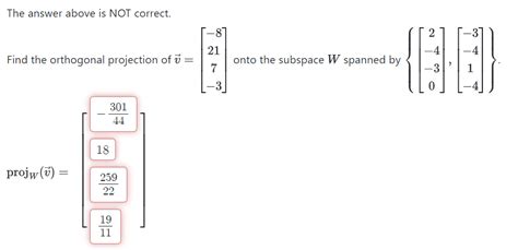 Solved The Answer Above Is NOT Correct Find The Orthogonal Chegg