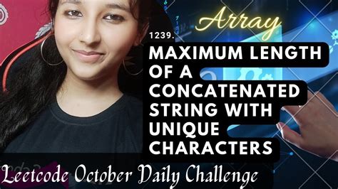 1239 Maximum Length Of A Concatenated String With Unique Characters