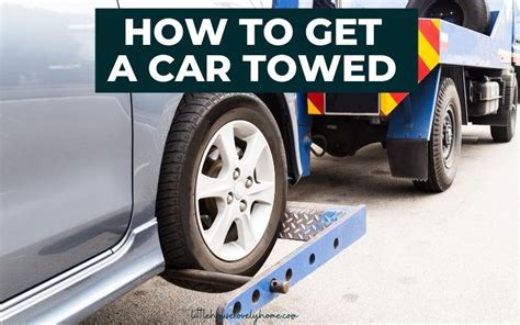 How To Get A Car Towed Little House Lovely Home