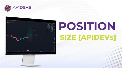 POSITION SIZE APIDEVs