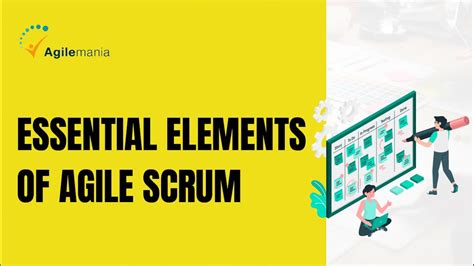 Essential Elements Of Agile Scrum Agile Scrum Agilemania Youtube