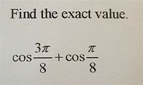 Solved Find The Exact Value COS COS Chegg Com